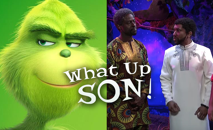 THE GRINCH TRAILER, SNL's BLACK PANTHER - What Up, Son?! LIVE! - 9:00 ...