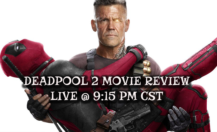 FREE SHOW! DEADPOOL 2 MOVIE REVIEW - The Movie Review Extravaganza #258 ...