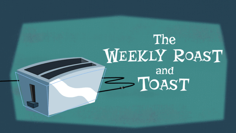 The Weekly Roast and Toast LIVE @ 9:30 PM CST - Double Toasted