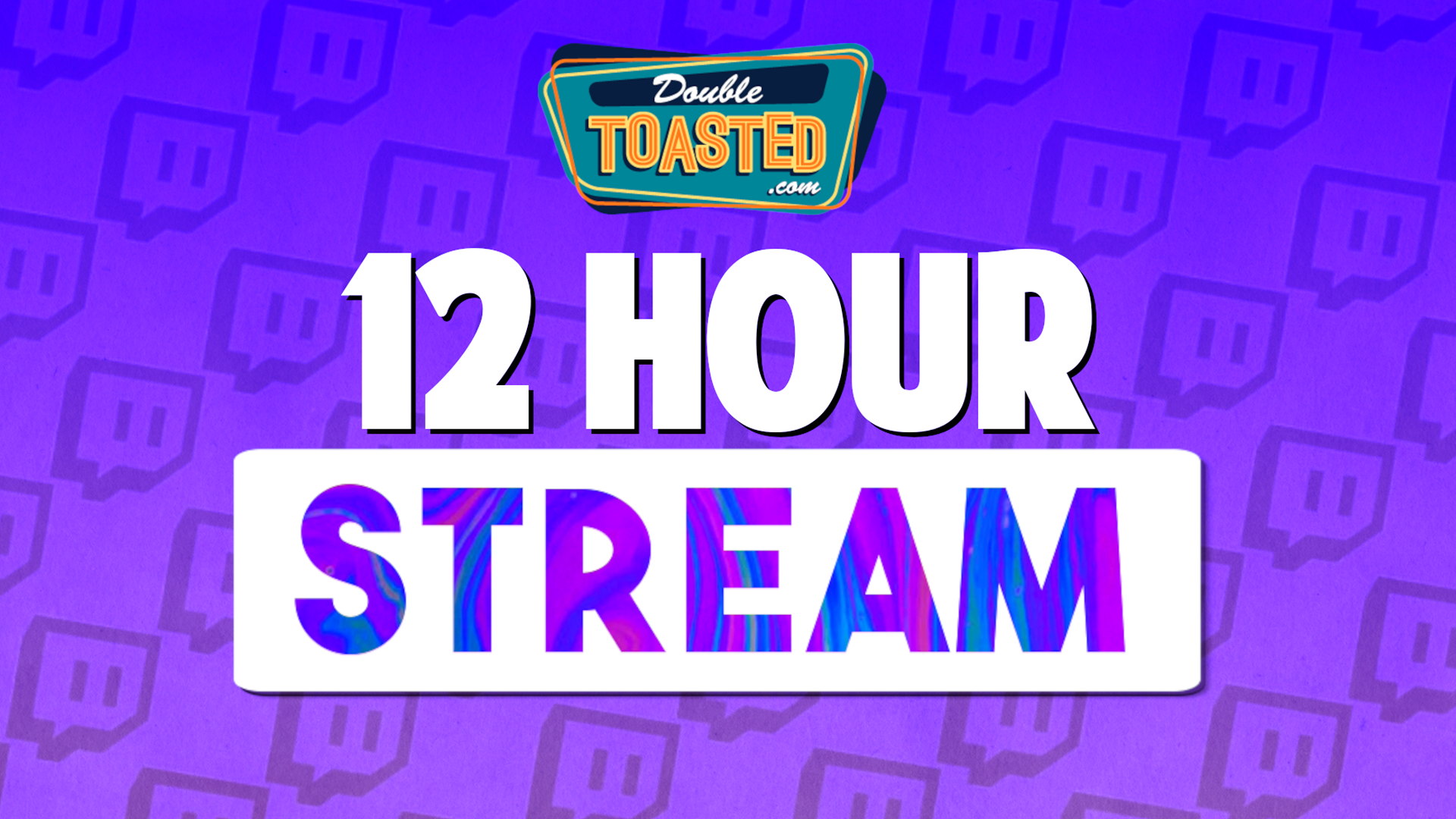 12-Hour Stream! (10/02/2020) | Special Stream - Double Toasted