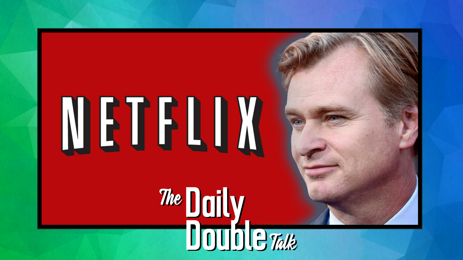 CHRISTOPHER NOLAN AND NETFLIX | DCEU GETS MORE CONFUSING | AND MORE ...