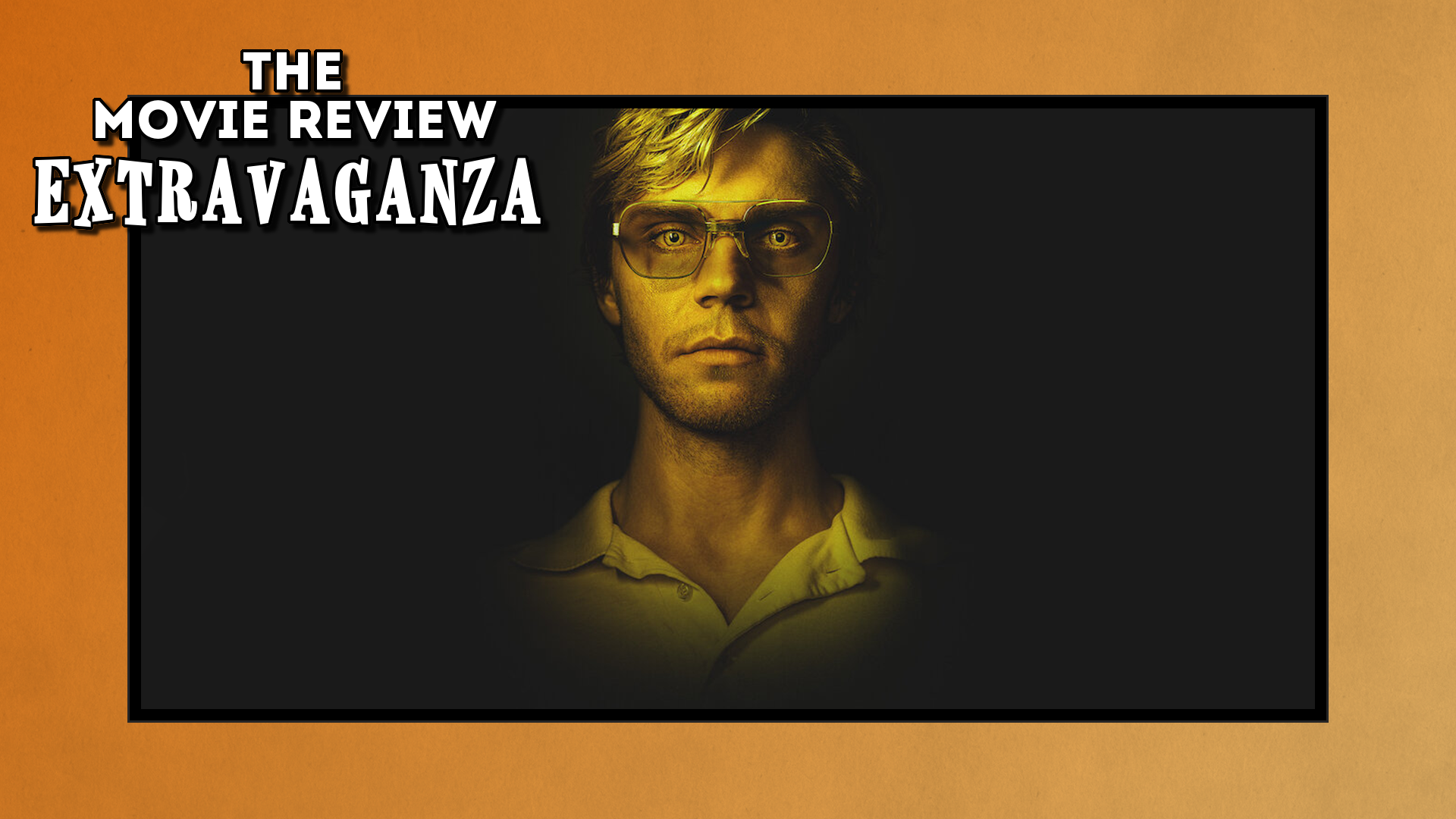 DAHMER REVIEW | AND MORE - The Movie Review Extravaganza LIVE @ 9:45 PM ...