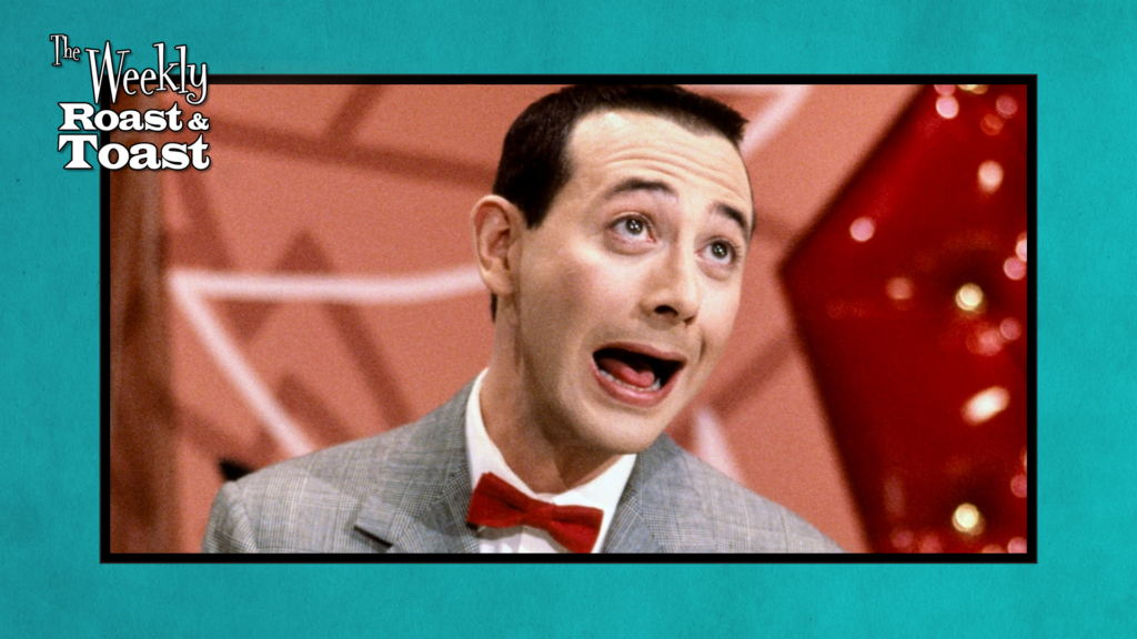 The Weekly Roast and Toast LIVE @ 9:15 PM CST - Double Toasted